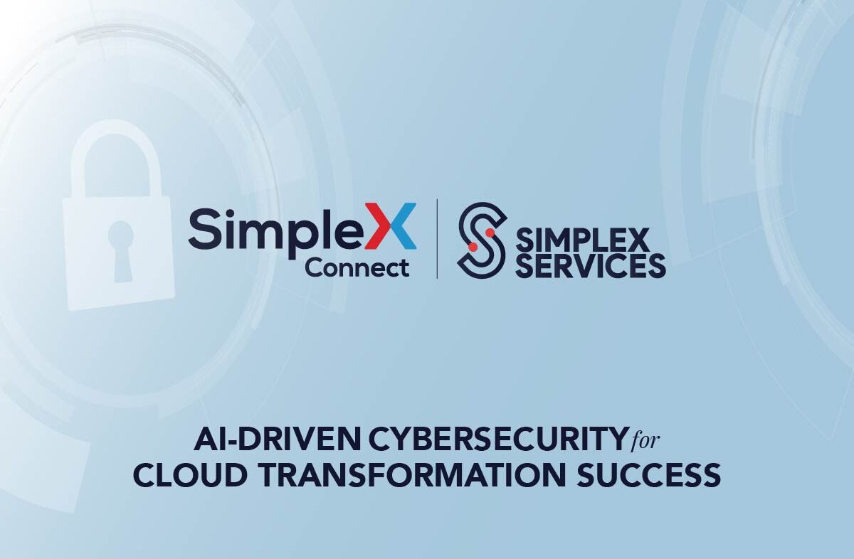 SimpleXConnect 2025: AI-Driven Cybersecurity for Cloud Transformation Success - Simplex